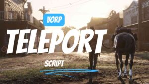 Vorp Teleport Script - Redm Scripts
